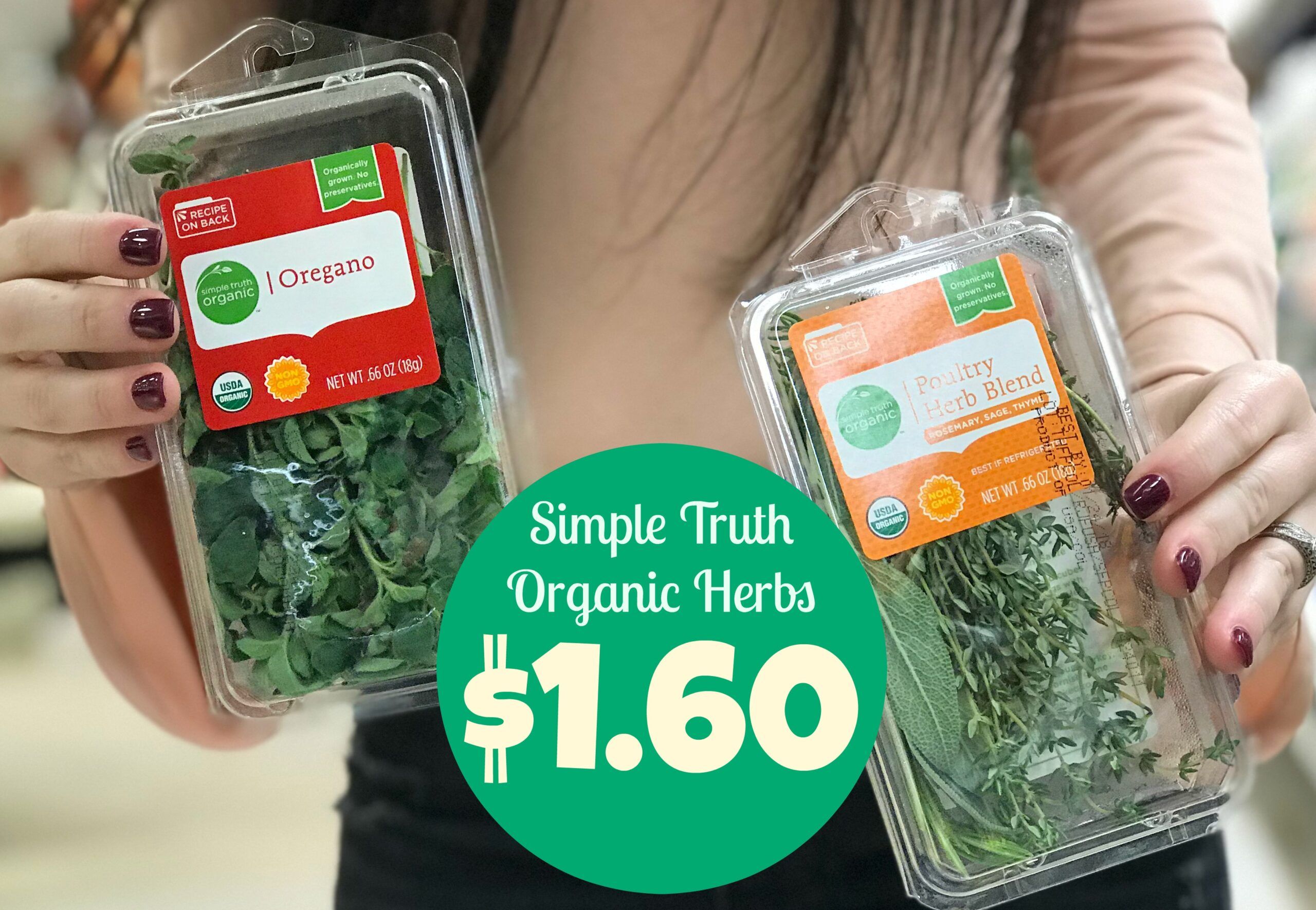 Simple Truth Organic Herbs ONLY $1.60 at Kroger! - Kroger Krazy