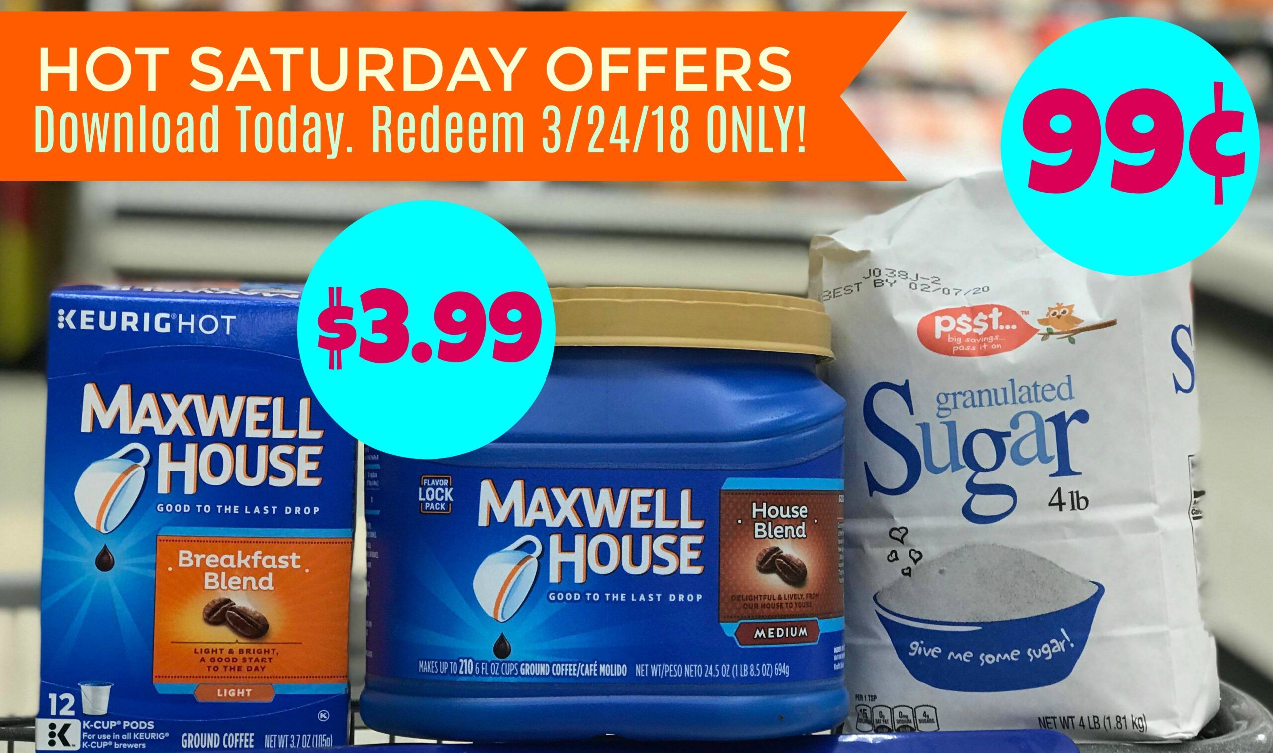 HOT SATURDAY OFFERS | p$$t Sugar - $0.99 and Maxwell House Coffee ...