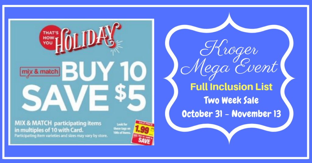 Kroger Mega Event Full Inclusion List | 2 Week Sale 10/31 - 11/13 ...