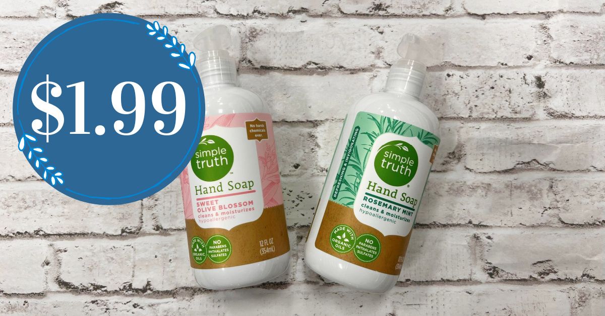 Simple Truth Liquid Hand Soap is $1.99 with Kroger Mega Event! - Kroger ...