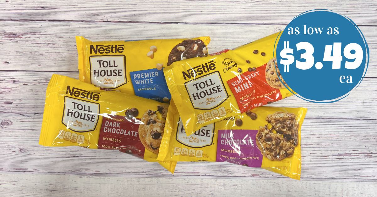 Nestle Toll House Baking Chips as low as $3.49! - Kroger Krazy