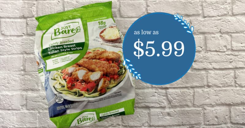 Just Bare Chicken Breast Italian Style Strips are as low as $5.99 with ...